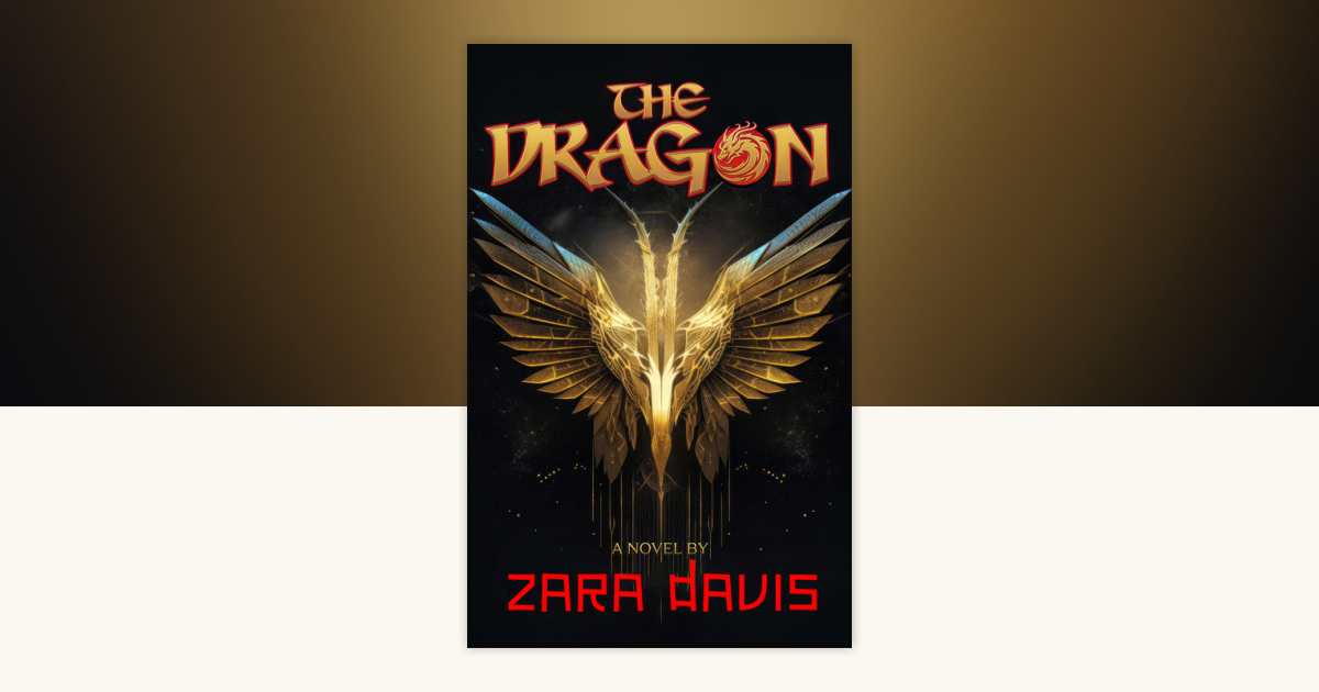 The Dragon (A Novel) by Zara Davis: 9781954220768 | PenguinRandomHouse ...
