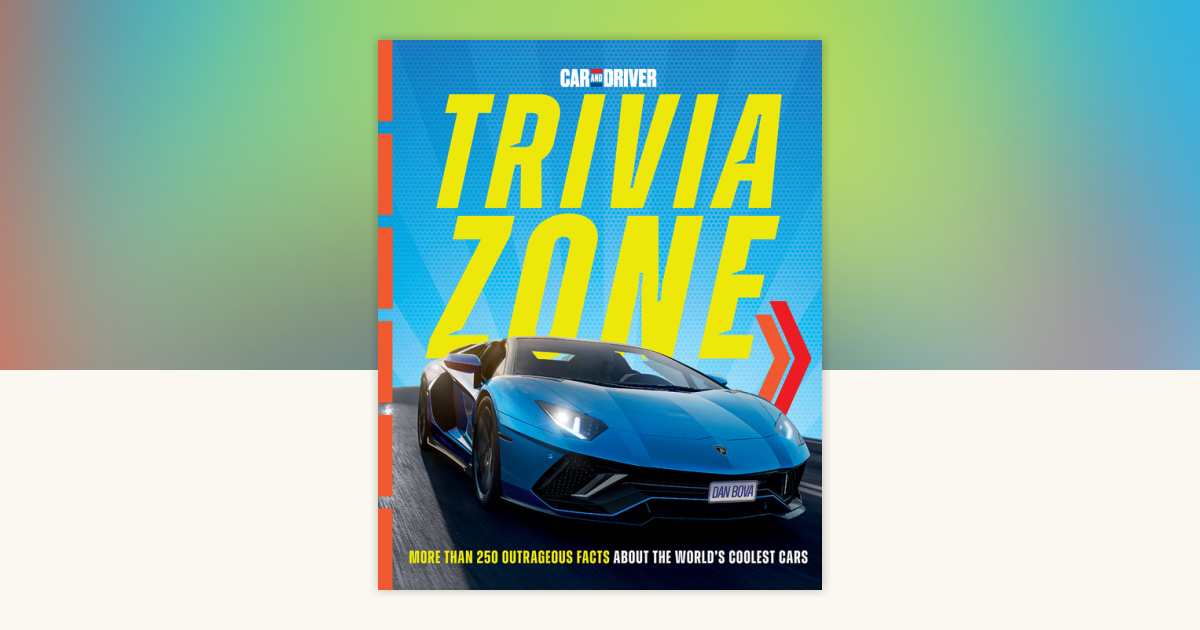 Car and Driver Trivia Zone by Dan Bova: 9781958395776 ...