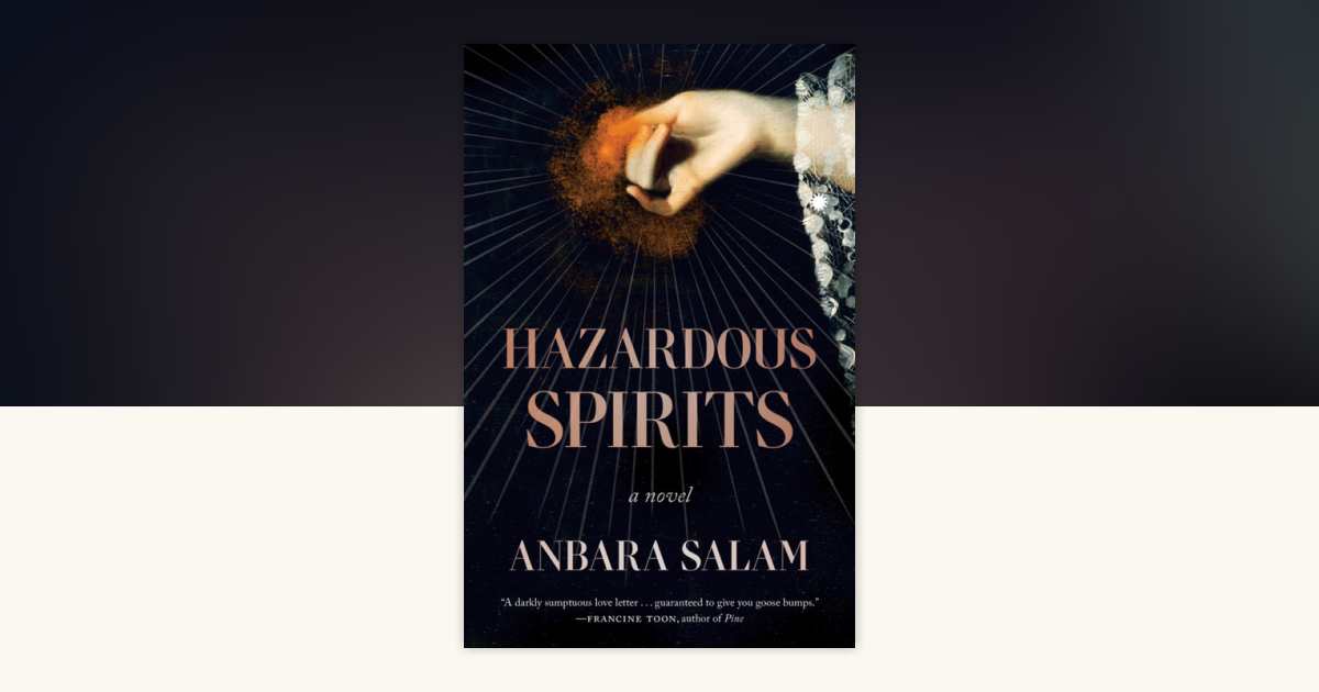 Hazardous Spirits by Anbara Salam: 9781959030133 | PenguinRandomHouse ...