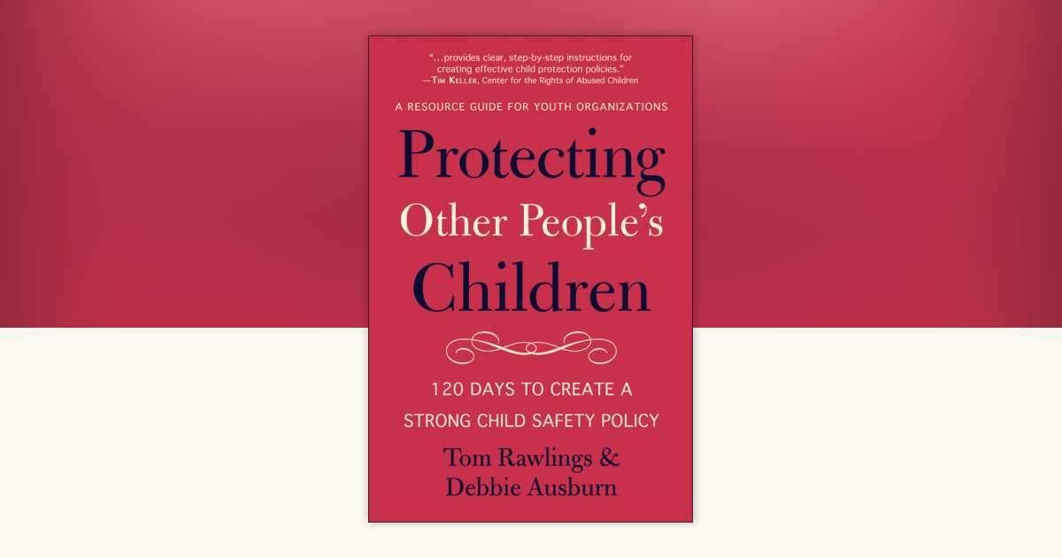 Protecting Other People's Children by Debbie Ausburn, Tom Rawlings ...