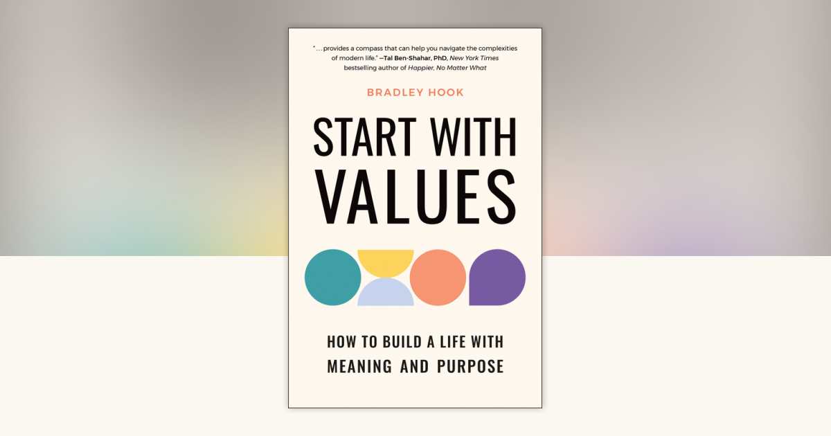 Start With Values by Bradley Hook: 9781961293106 | PenguinRandomHouse ...