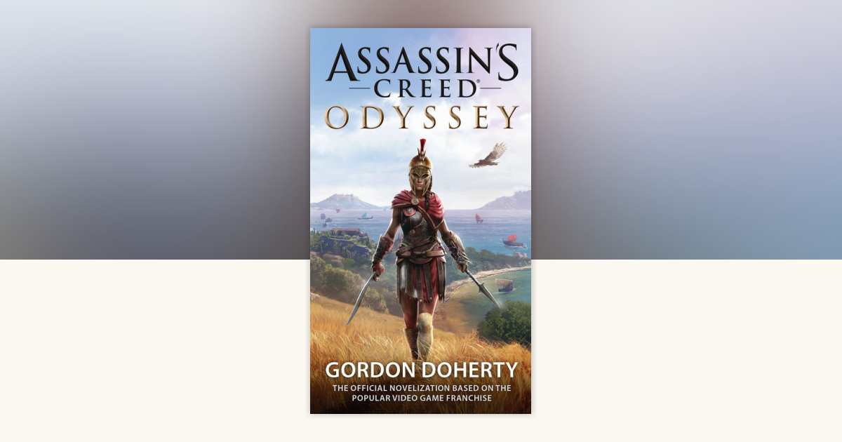Assassin's Creed Odyssey (The Official Novelization) by Gordon Doherty ...