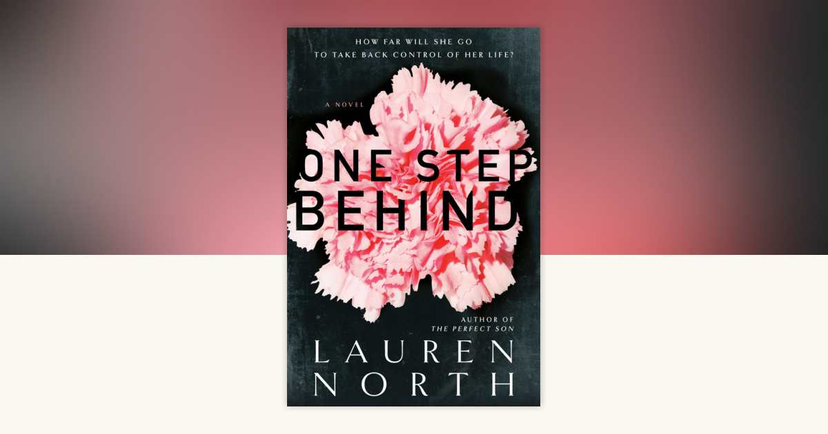 One Step Behind by Lauren North: 9781984803863 | PenguinRandomHouse.com ...