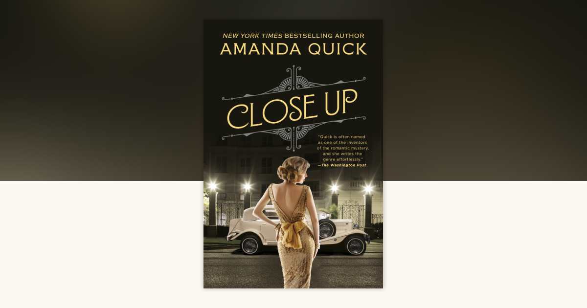 Close Up by Amanda Quick: 9781984806857 | PenguinRandomHouse.com: Books