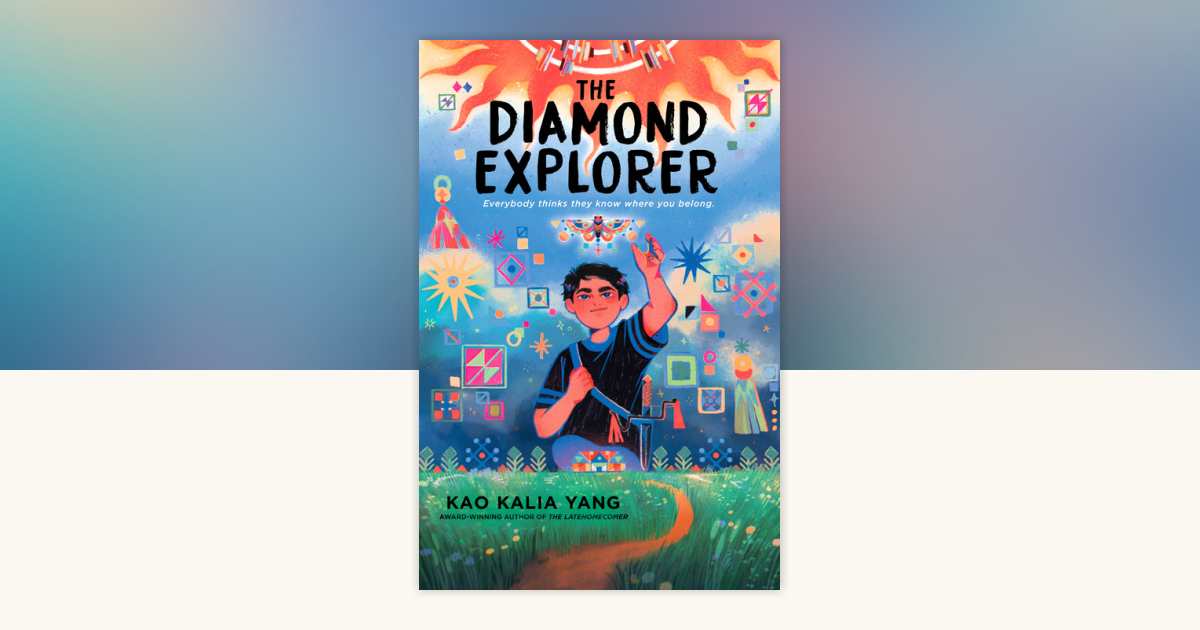 The Diamond Explorer by Kao Kalia Yang: 9781984816351 ...