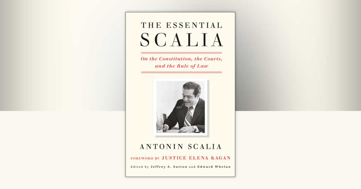 The Essential Scalia by Antonin Scalia: 9781984824103 ...