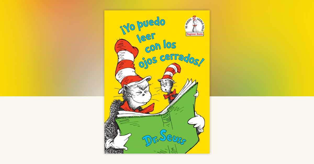 ¡Yo puedo leer con los ojos cerrados! (I Can Read With My Eyes Shut ...