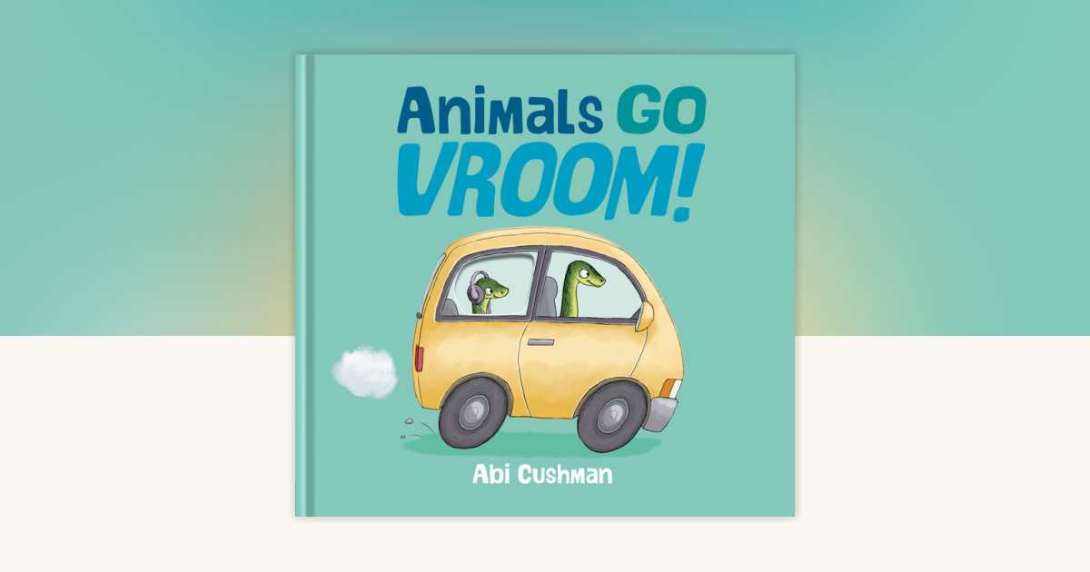 Animals Go Vroom! by Abi Cushman: 9781984836656 | PenguinRandomHouse ...