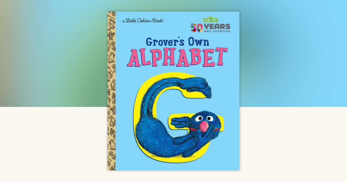 Grover's Own Alphabet (Sesame Street) by Golden Books: 9781984847942 ...