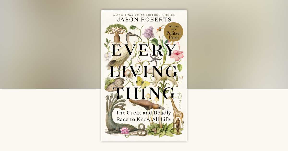 Every Living Thing by Jason Roberts: 9781984855220 | PenguinRandomHouse ...