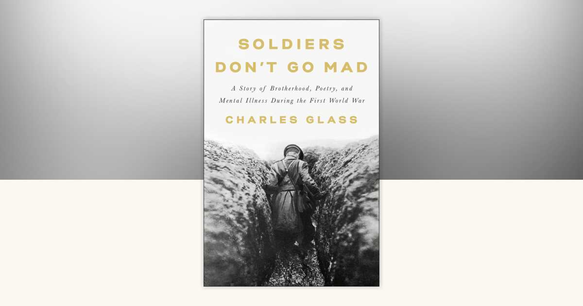 Soldiers Don't Go Mad by Charles Glass: 9781984877956 ...