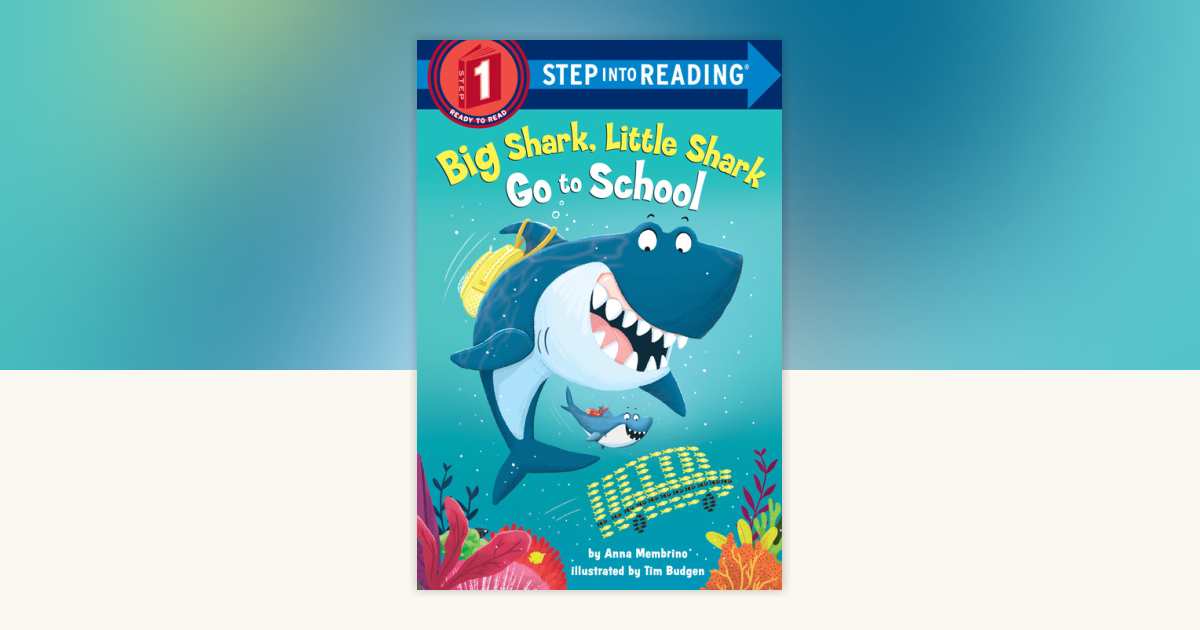 Big Shark, Little Shark Go to School by Anna Membrino: 9781984893499 ...