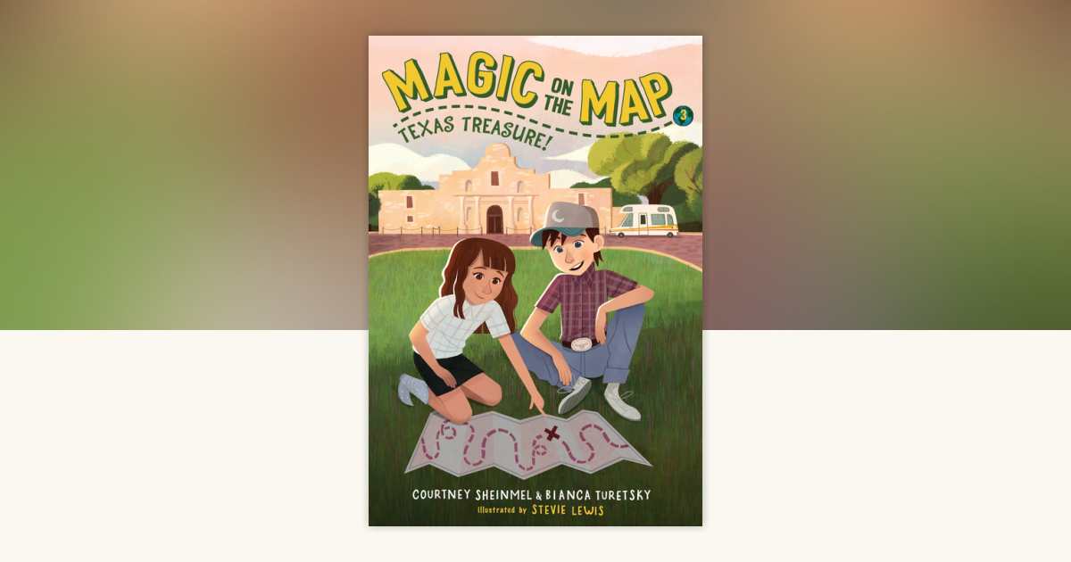 Magic on the Map #3: Texas Treasure by Courtney Sheinmel, Bianca ...