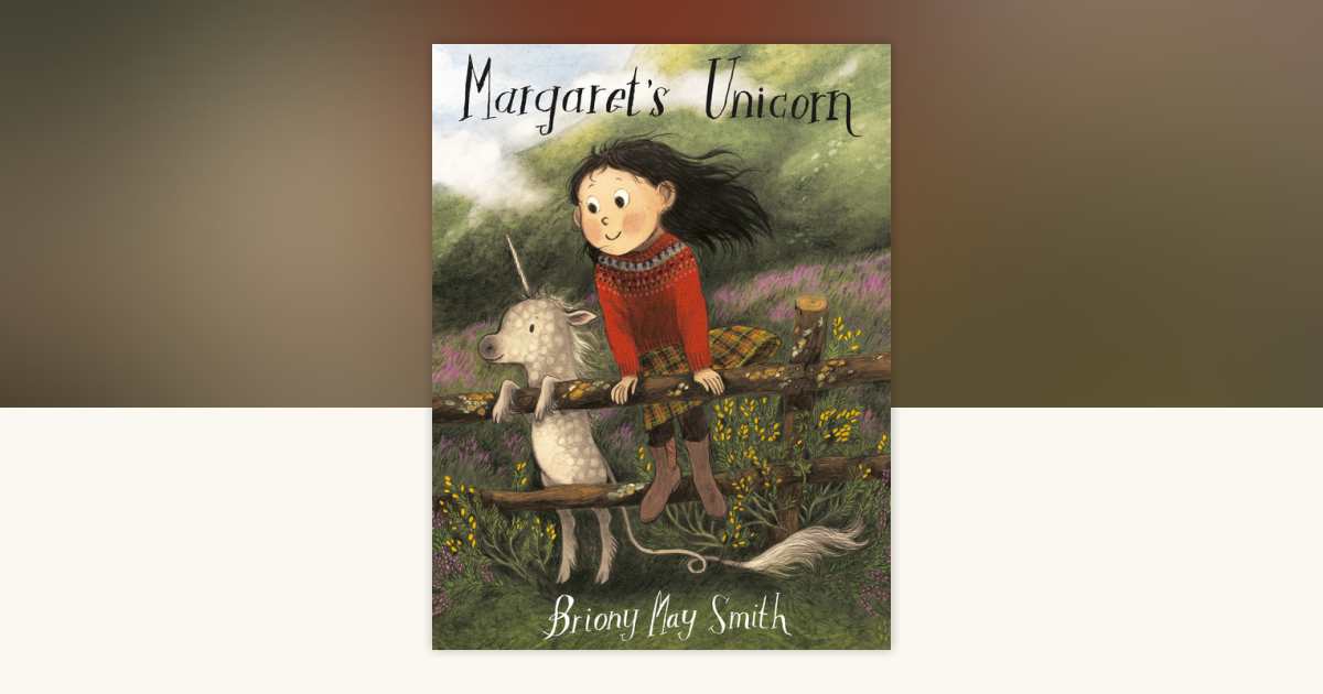 Margaret's Unicorn by Briony May Smith: 9781984896537 ...