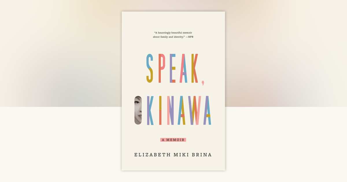Speak, Okinawa by Elizabeth Miki Brina: 9781984898463 ...
