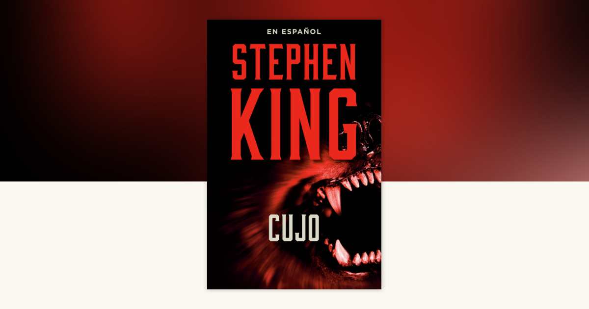 Cujo (Spanish Edition) by Stephen King: 9781984898784 ...