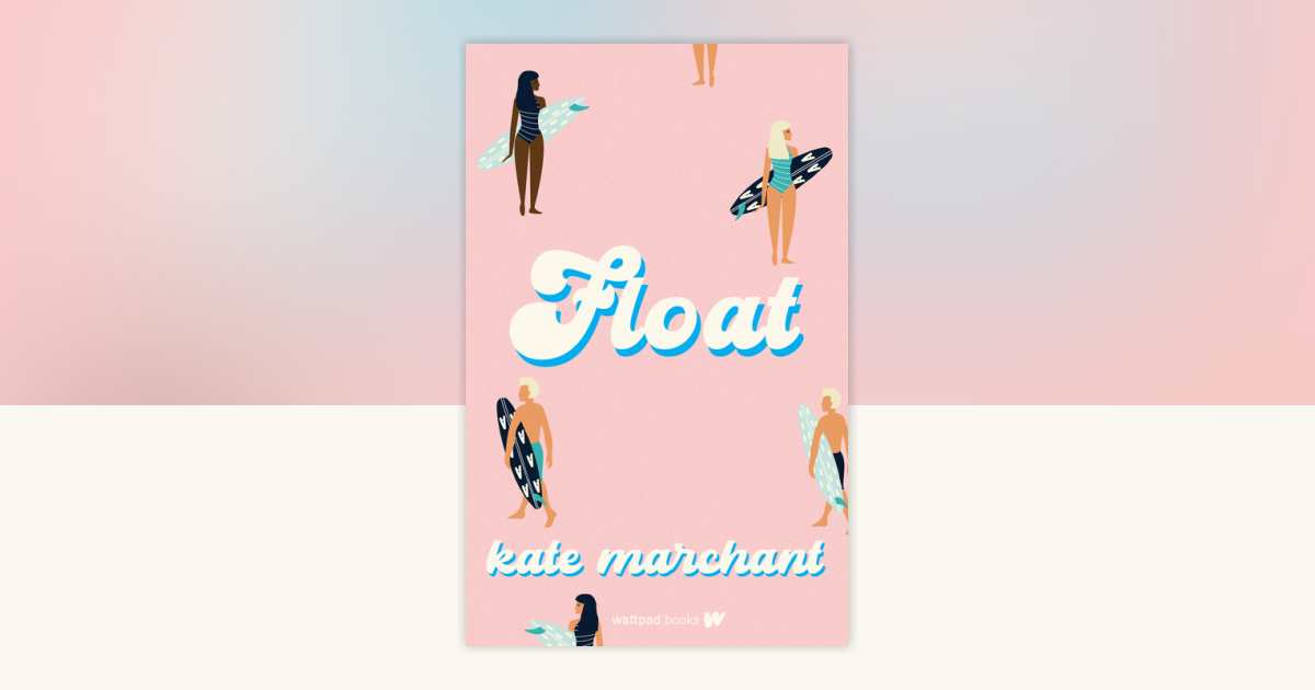 Float by Kate Marchant: 9781989365977 | PenguinRandomHouse.com: Books