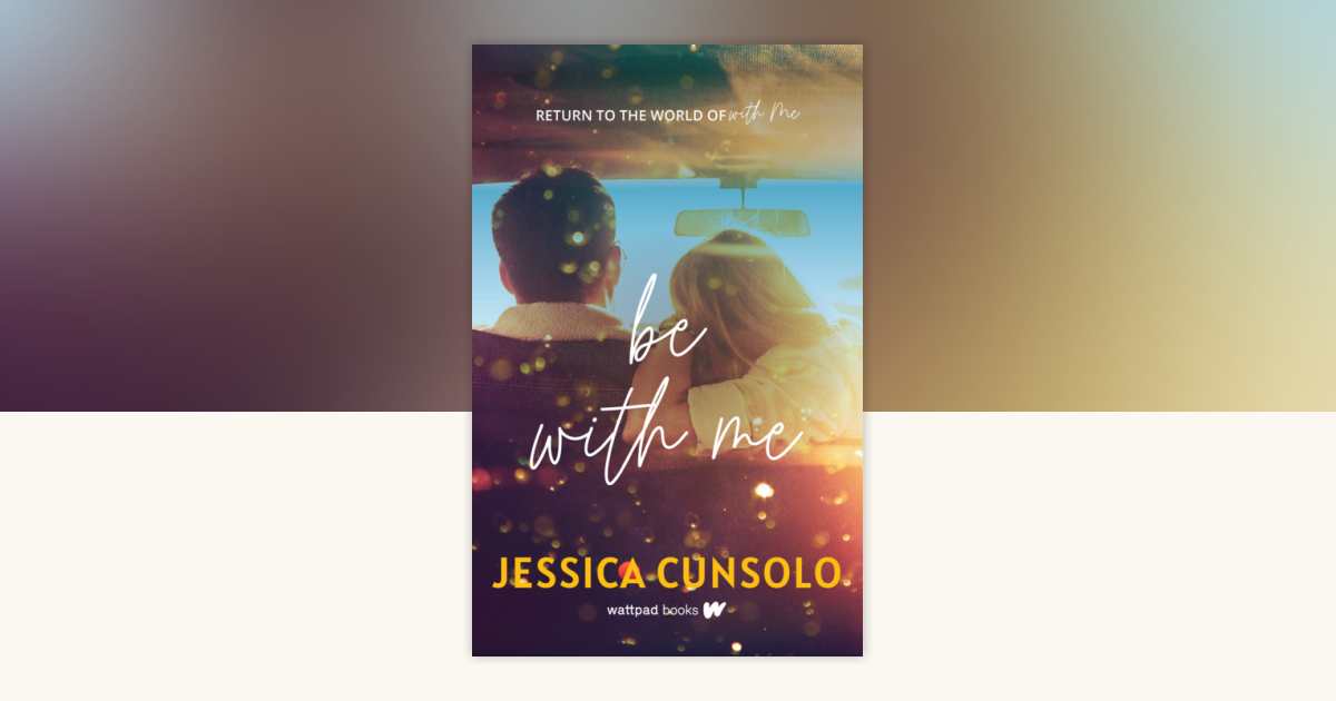 Be With Me by Jessica Cunsolo: 9781990259708 | PenguinRandomHouse.com ...
