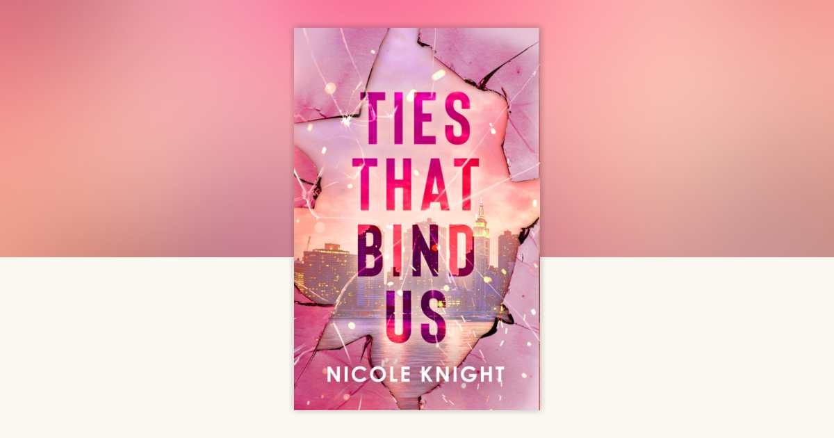 Ties that Bind Us by Nicole Knight: 9781998341221 | PenguinRandomHouse.com: Books
