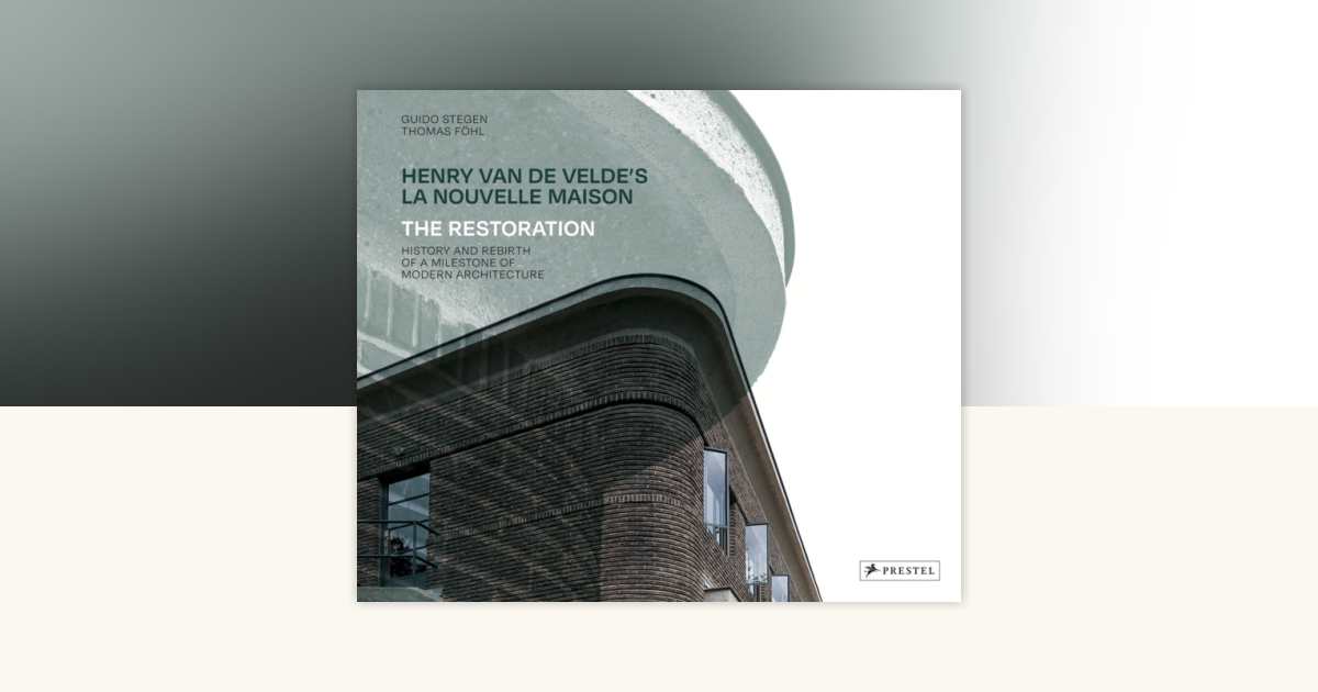 Henry van de Velde's La Nouvelle Maison by Guido Stegen, Thomas Föhl ...