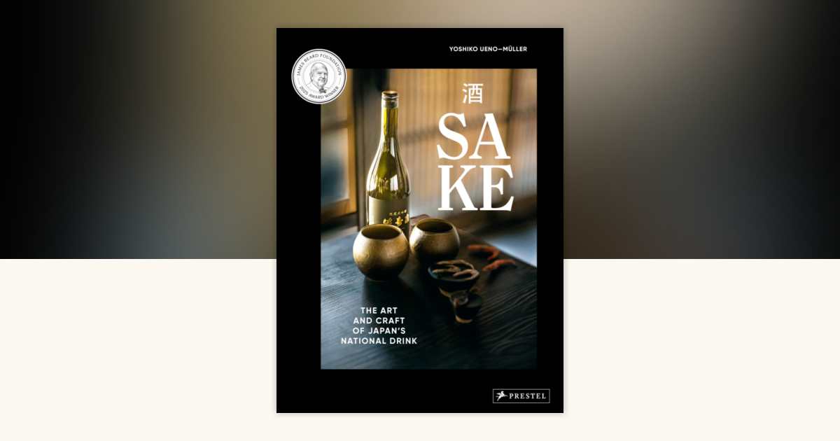 Sake by Yoshiko Ueno-Müller: 9783791393049 | PenguinRandomHouse.com: Books