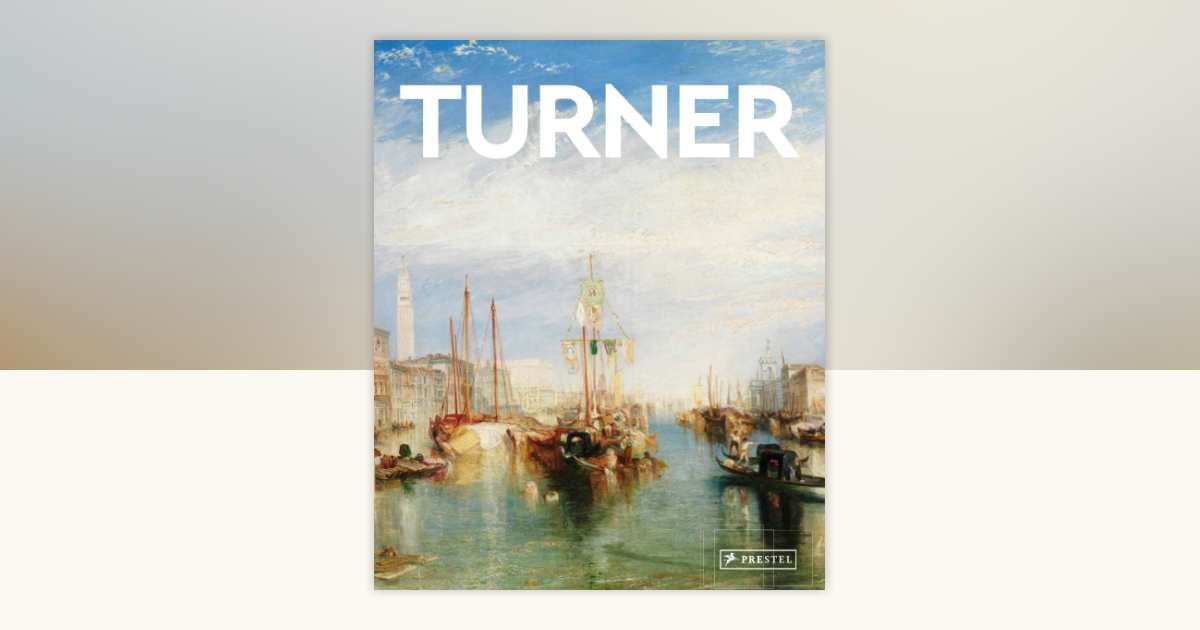 Turner by Alexander Adams: 9783791393421 | PenguinRandomHouse.com: Books