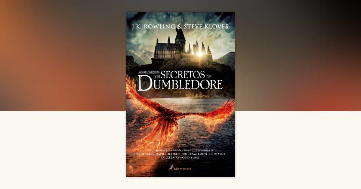 Los secretos de Dumbledore / Fantastic Beasts: The Secrets of ...