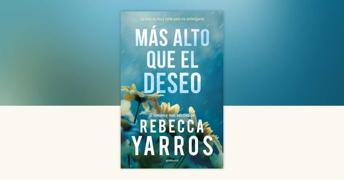 Más alto que el deseo / Eyes Turned Skyward by Rebecca Yarros ...
