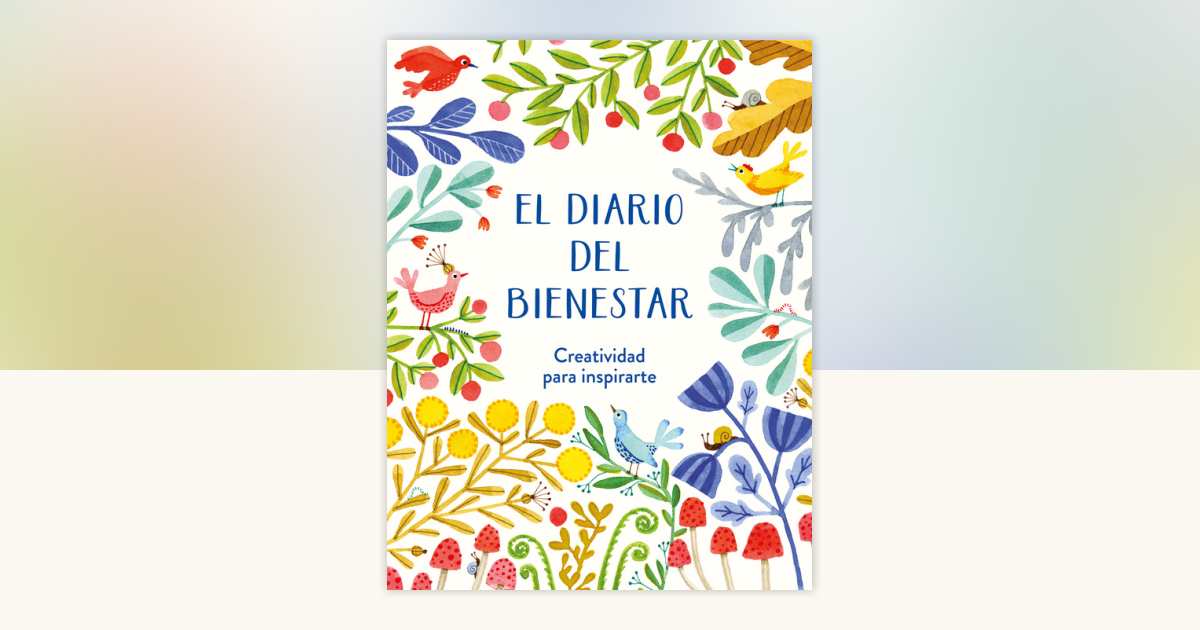 El diario del bienestar / The Wellness Journal by Varios autores ...