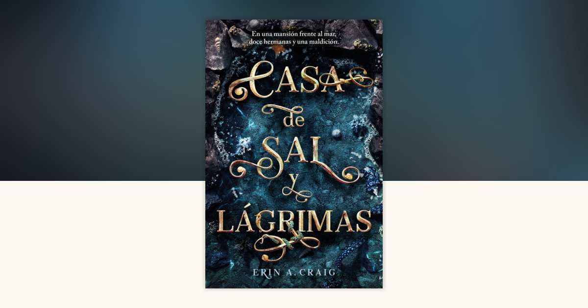Casa de sal y lágrimas / House of Salt and Sorrows by Erin A. Craig ...
