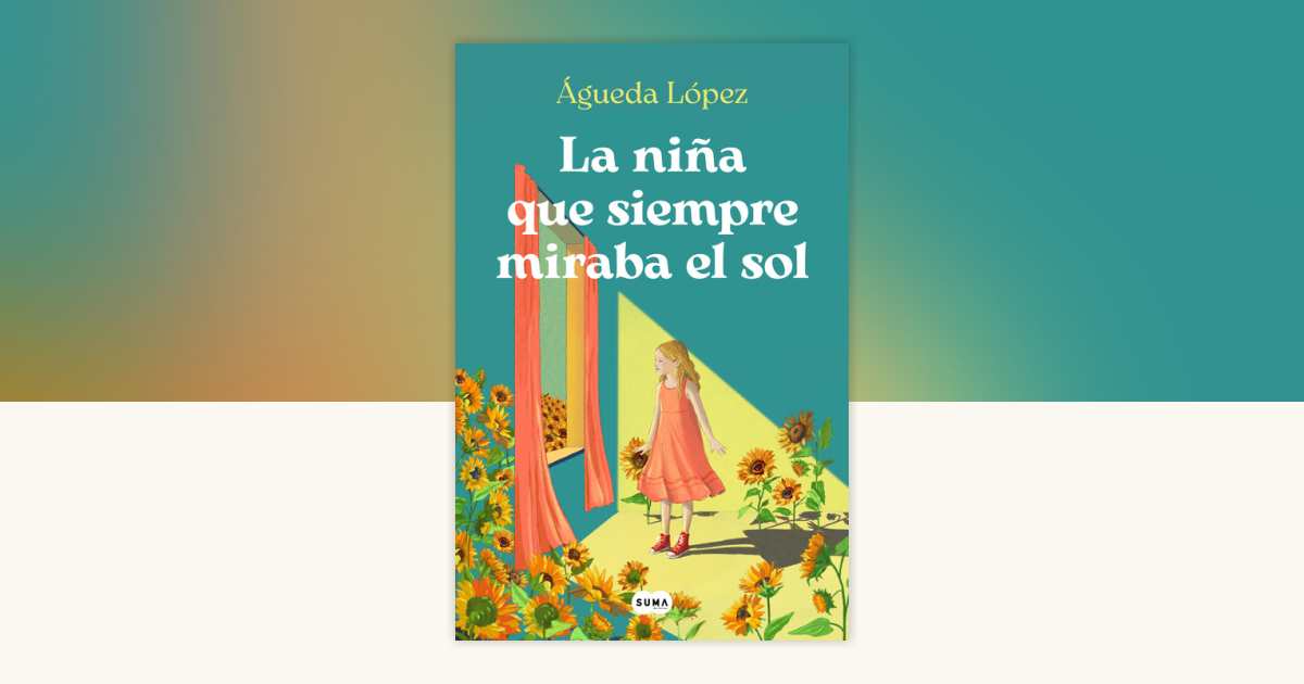 La niña que siempre miraba el sol / The girl who always looked at the ...