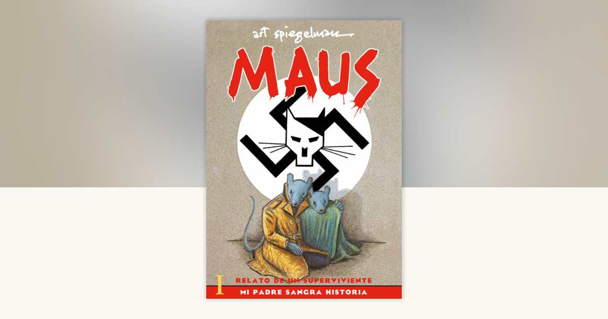 Maus I: Relato de un sobreviviente. Mi padre sangra historia / Maus I ...