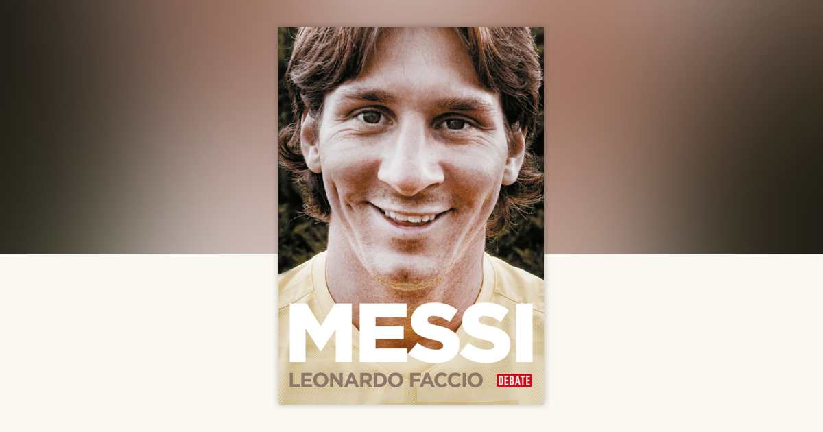 Messi (Edición Actualizada) / Messi (Updated Edition) by Leonardo ...