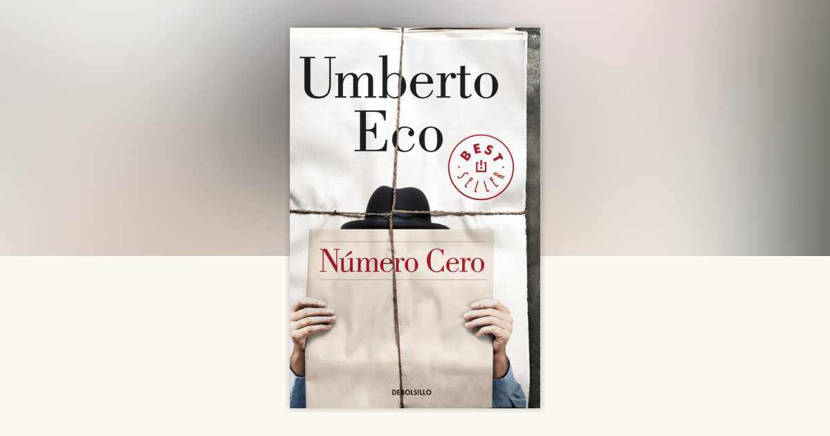 Número Cero / Numero Zero by Umberto Eco: 9788466332002 ...