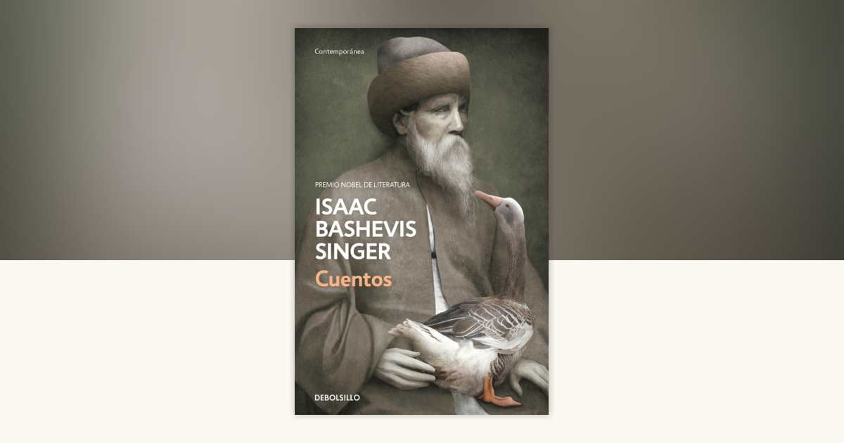 Cuentos Isaac Bashevis Singer / The Collected Stories by Isaac Bashevis ...