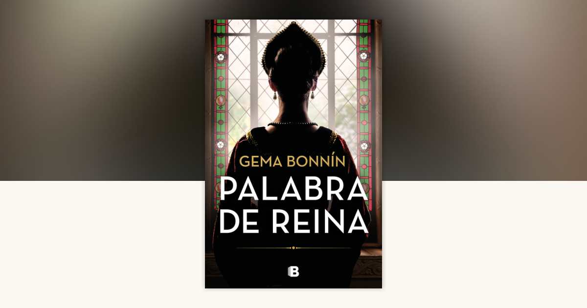 Palabra de reina / The Word of a Queen by Gema Bonnín: 9788466677134 ...