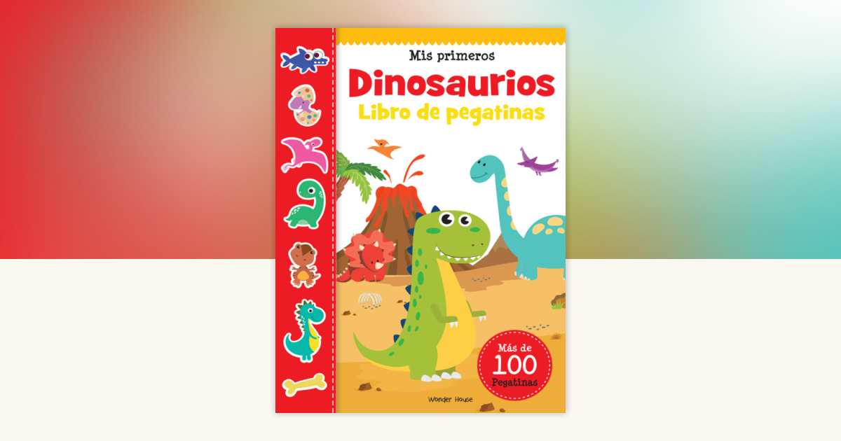My First Dinosaurs Sticker Book - Spanish by Wonder House Books ...