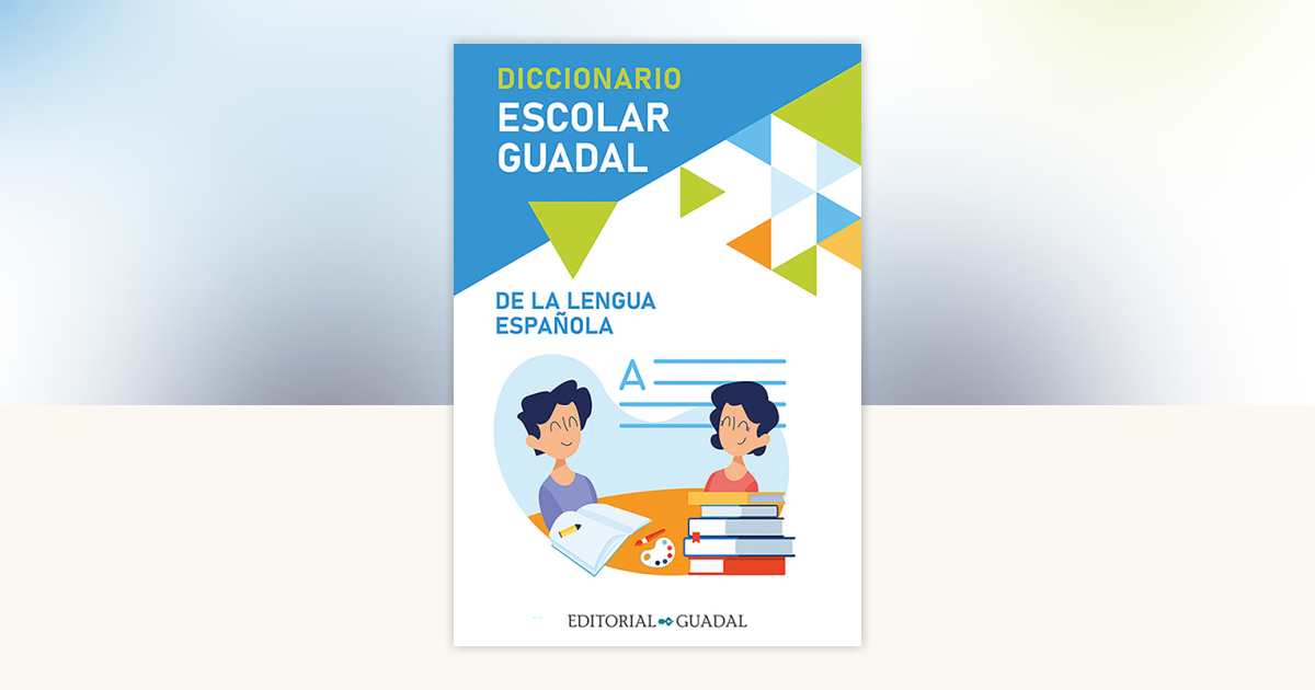 Diccionario Escolar Guadal de la Lengua Española / Guadal Spanish ...