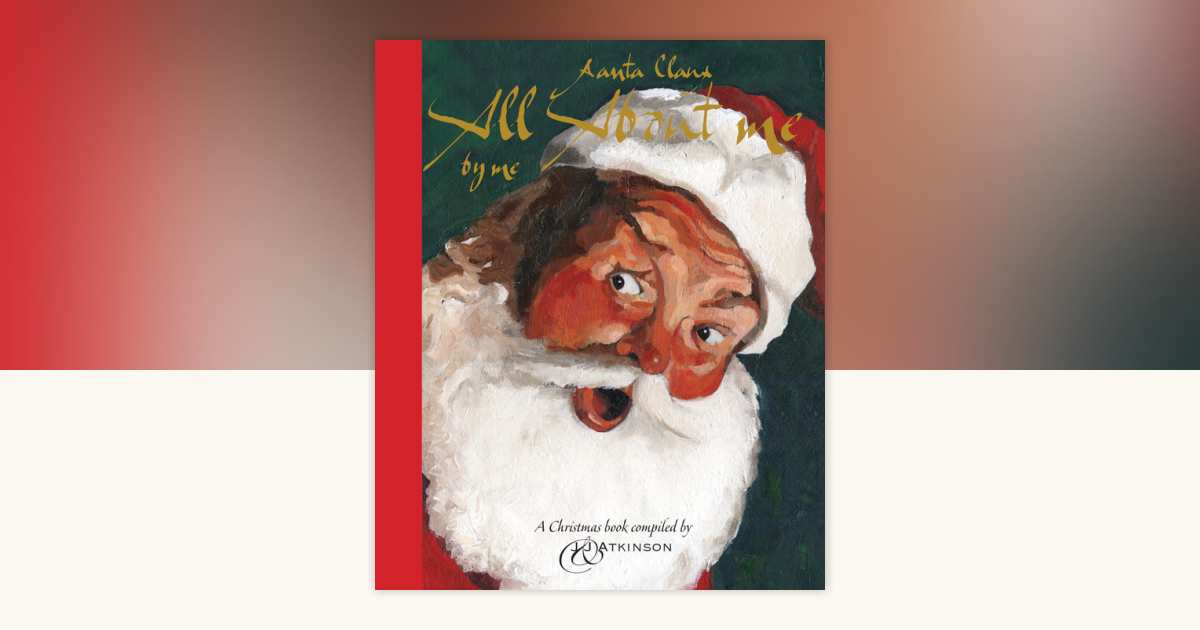 Santa Claus by Juliette Atkinson: 9789881512659 | PenguinRandomHouse ...