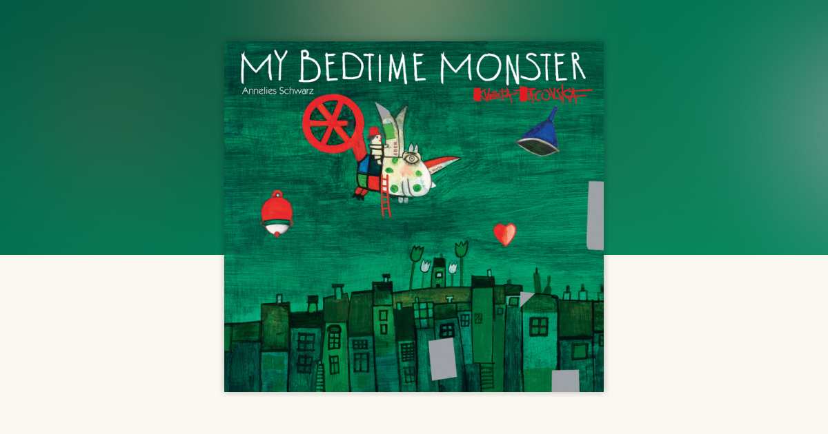 My Bedtime Monster by Annelies Schwarz: 9789888240470 | PenguinRandomHouse.com: Books