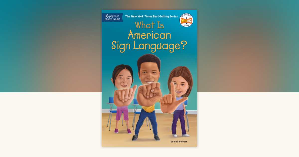 What Is American Sign Language? by Gail Herman, Who HQ: 9798217049288 ...