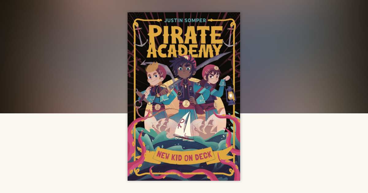 Pirate Academy: New Kid on Deck by Justin Somper: 9798217050420 ...