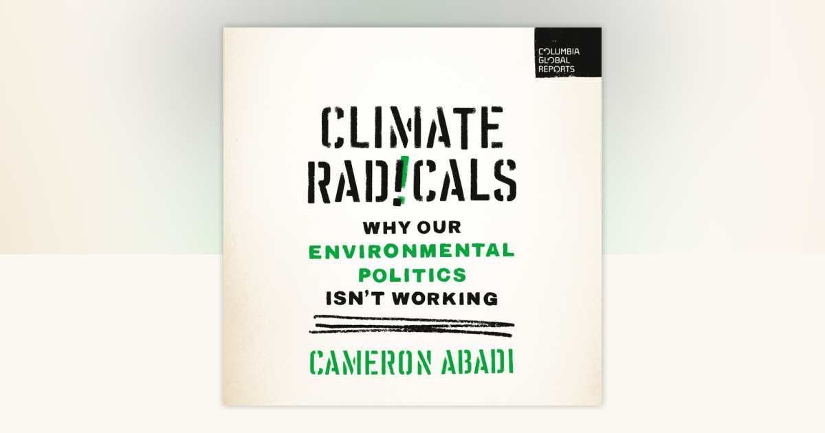 Climate Radicals by Cameron Abadi: 9798217067121 | PenguinRandomHouse ...