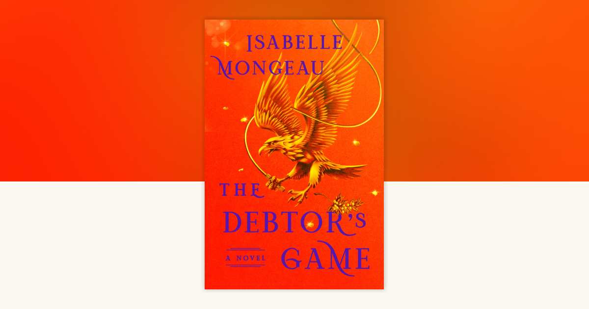 The Debtor's Game by Isabelle Mongeau: 9798217092147 ...