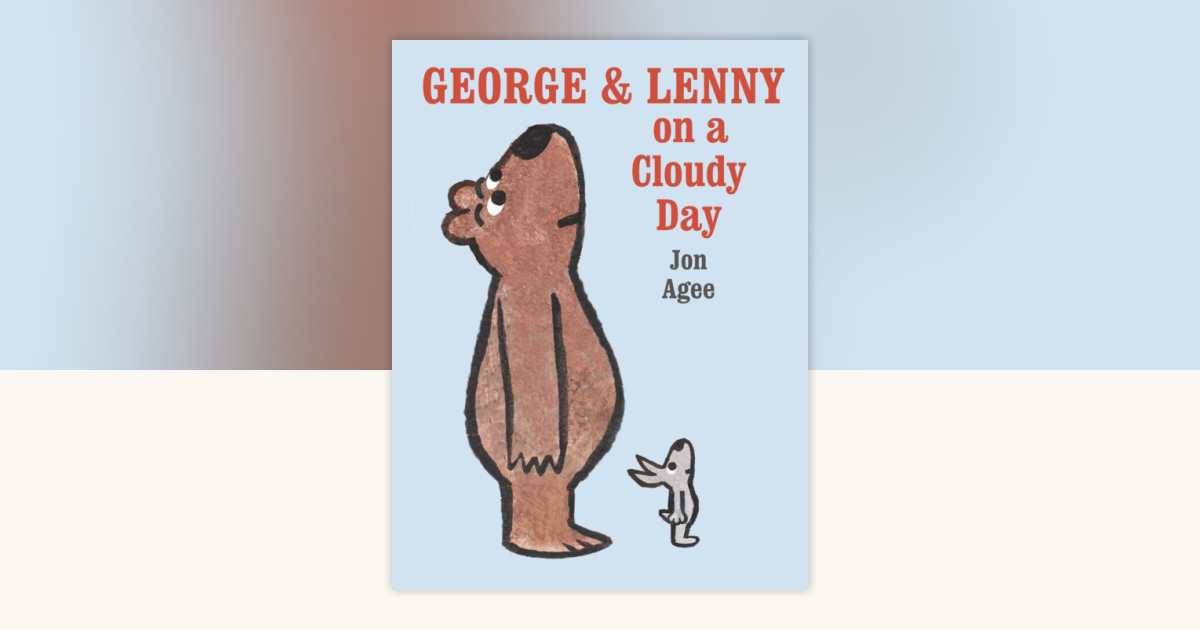 George & Lenny on a Cloudy Day by Jon Agee: 9798217112463 ...