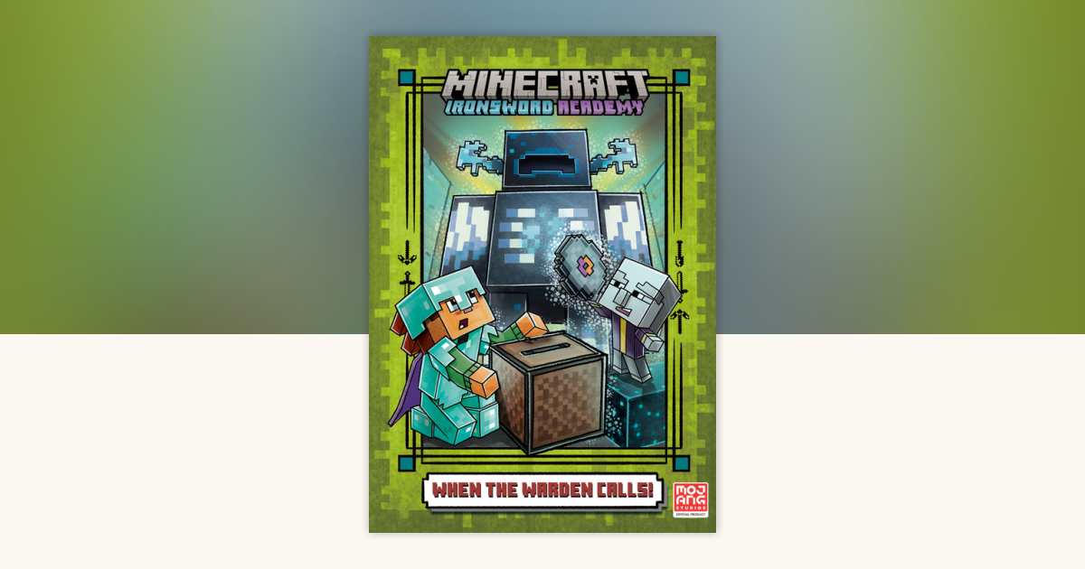 When the Warden Calls (Minecraft Ironsword Academy #5) by Caleb Zane ...