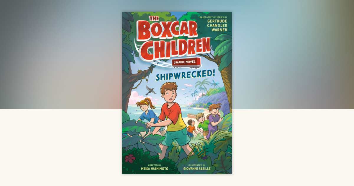 The Boxcar Children: Shipwrecked! Graphic Novel by Gertrude Chandler ...
