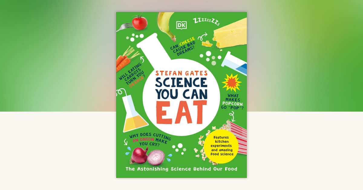 Science You Can Eat by Stefan Gates: 9798217128105 | PenguinRandomHouse ...