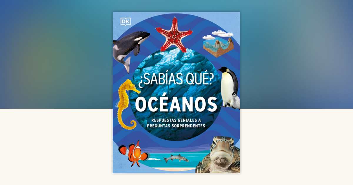 ¿Sabías qué? Océanos (Did You Know? Ocean) by DK: 9798217129737 ...