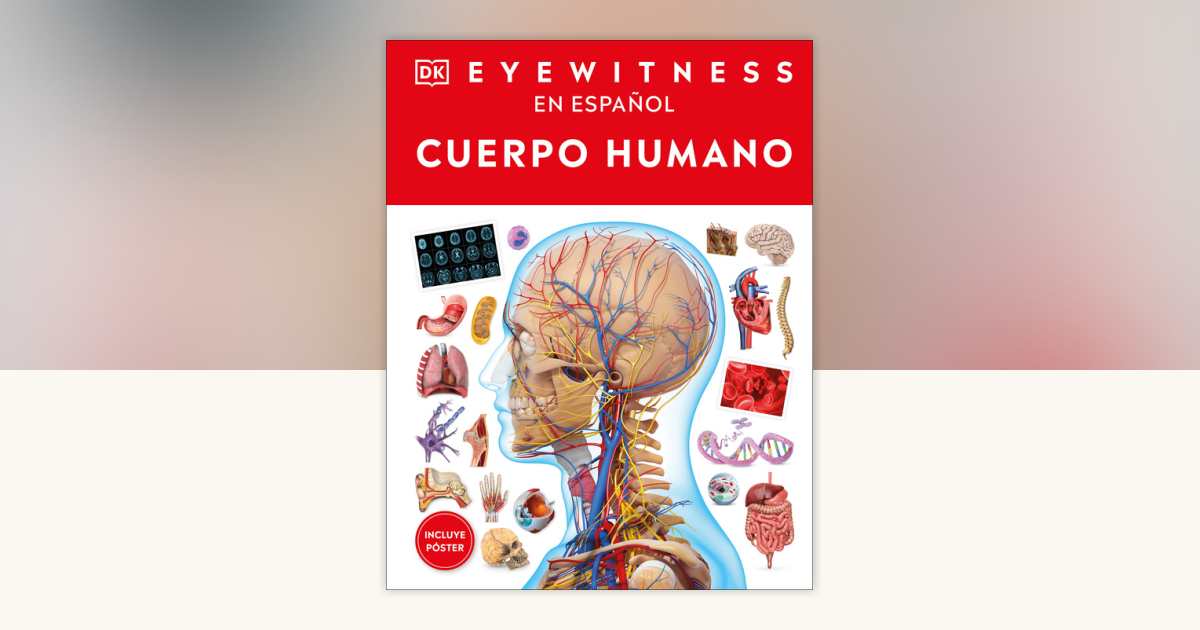 Eyewitness: Cuerpo humano (Human Body) by DK: 9798217130047 ...